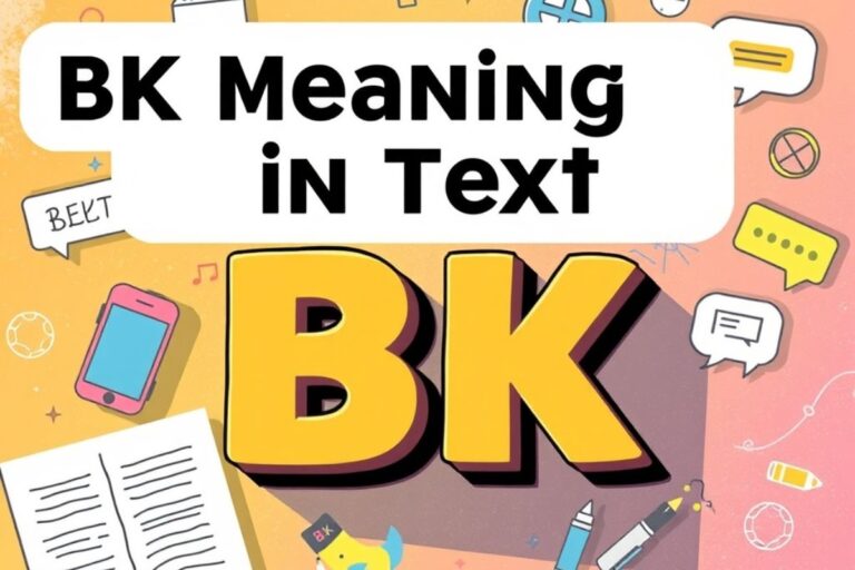 BK Meaning in Text: Everything You Need to Know