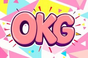 OKG Meaning in Text: What It Really Stands For